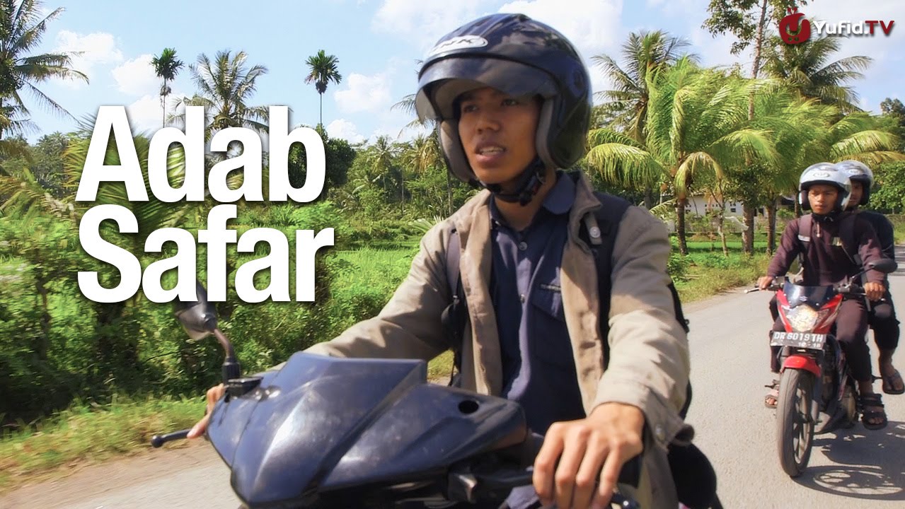 Adab Safar (Dilengkapi Ilustrasi Lengkap) – Mudik Lebaran | Yufid TV ...