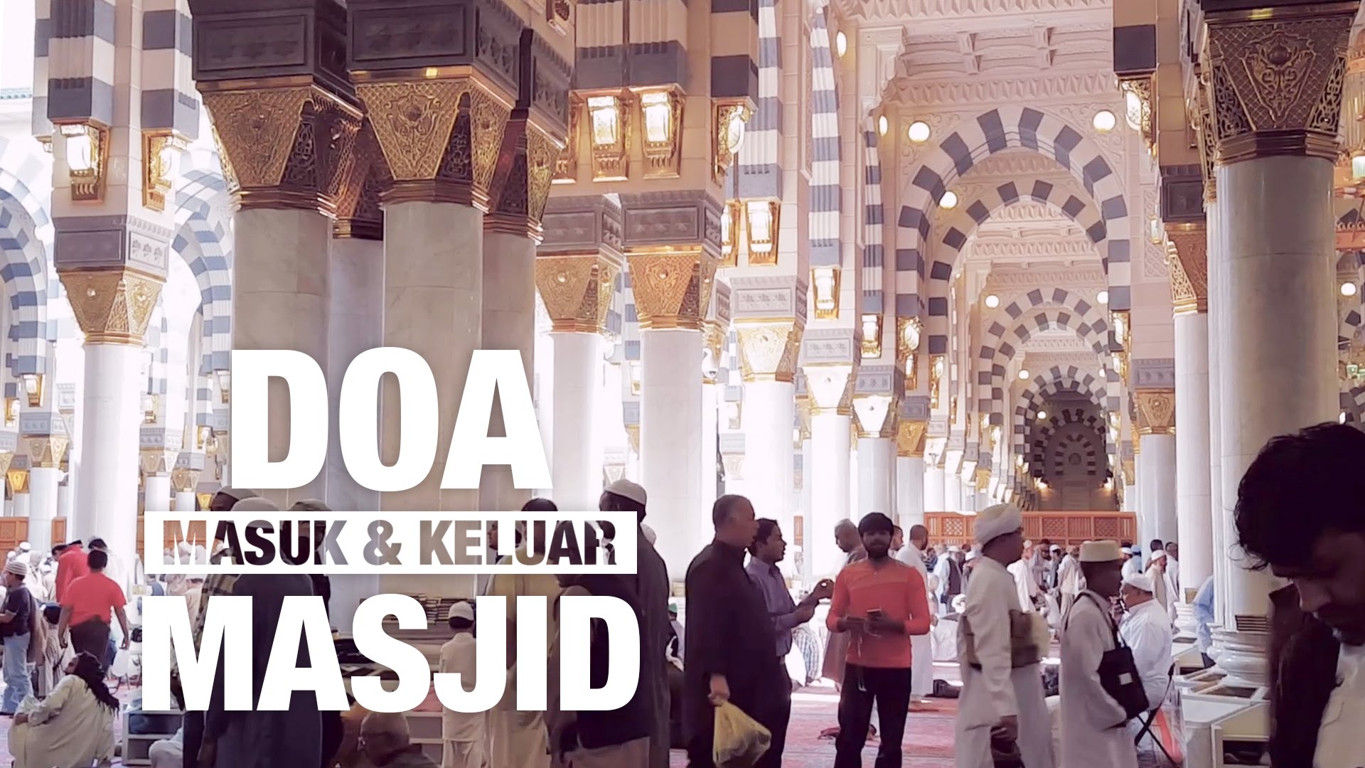 Ceramah Pendek: Doa Masuk dan Keluar Masjid – Ustadz M. Abduh Tuasika ...