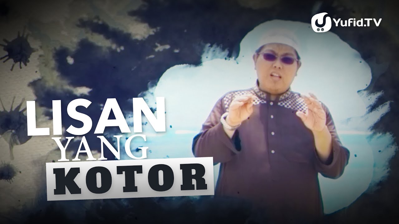 Motion Graphics : Lisan yang Kotor – Ustadz Dr. Firanda Andirja, M.A ...