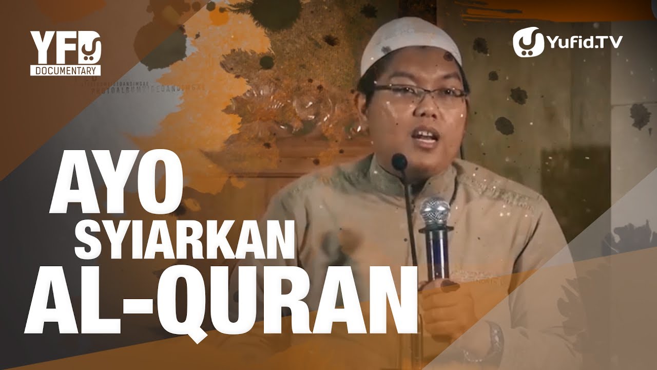 Motion Graphics: Ayo Syiarkan Al-Qur’an – Ustadz Firanda Andirja, M.A ...