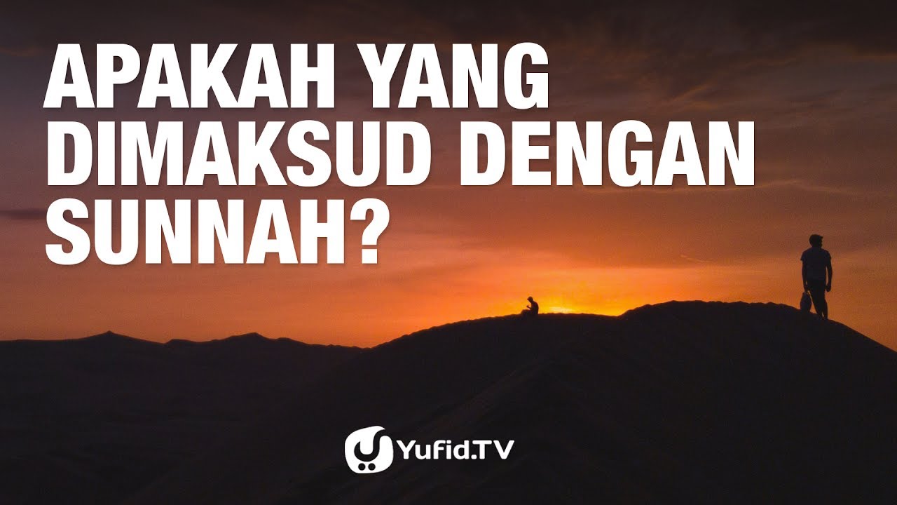 Tanya Jawab Apakah Yang Dimaksud Dengan Sunnah Ustadz Mubarak Tanya Jawab Apakah Yang Dimaksud Dengan Sunnah Ustadz Mubarak
