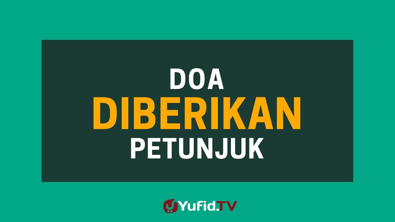 Doa Diberikan Petunjuk – Poster Dakwah Yufid TV | Yufid TV | Download ...
