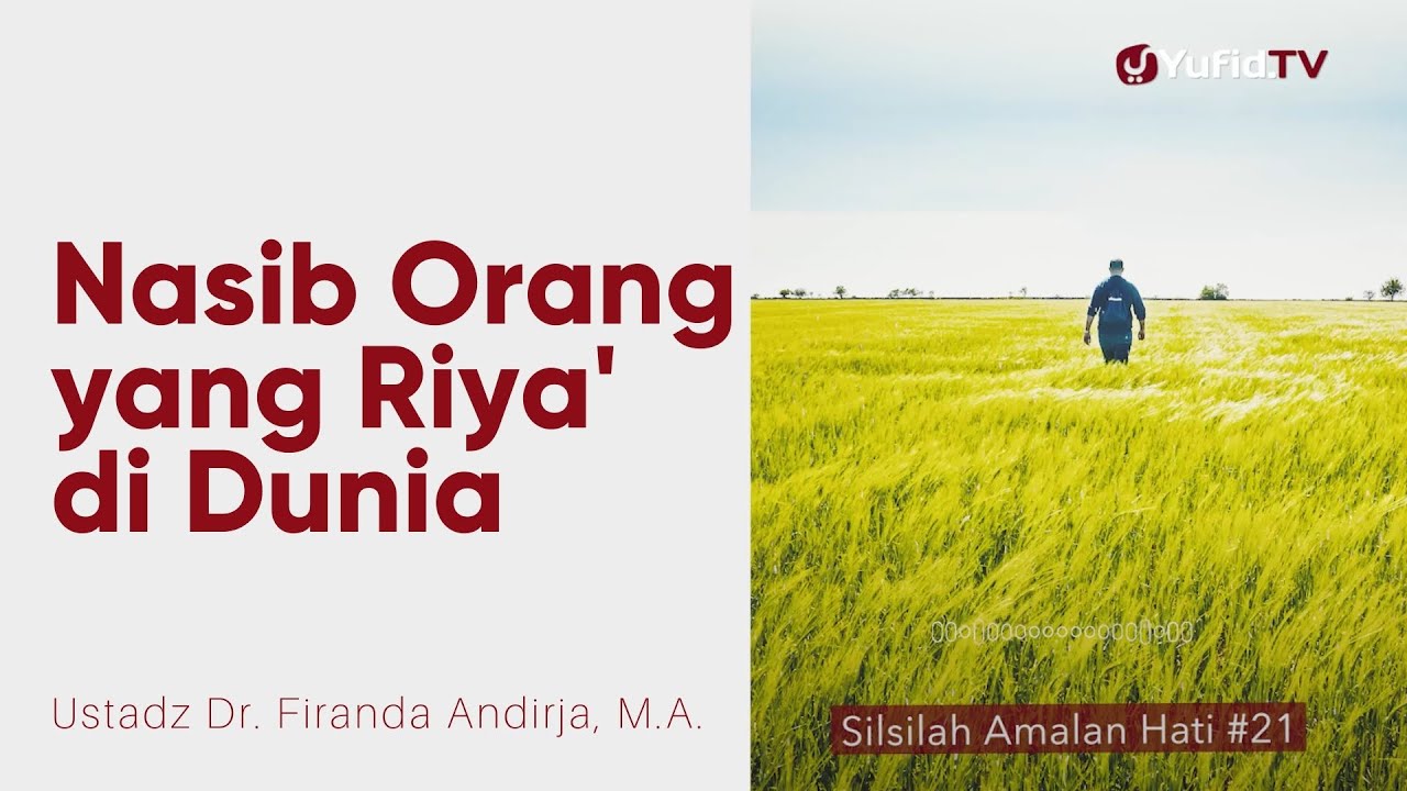 Nasib Orang yang Riya’ di Dunia – Ustadz Dr. Firanda Andirja, M.A ...