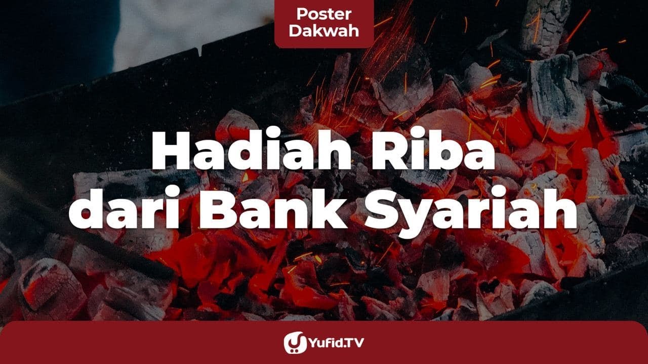 Hadiah Riba dari Bank Syariah – Poster Dakwah | Yufid TV | Download ...