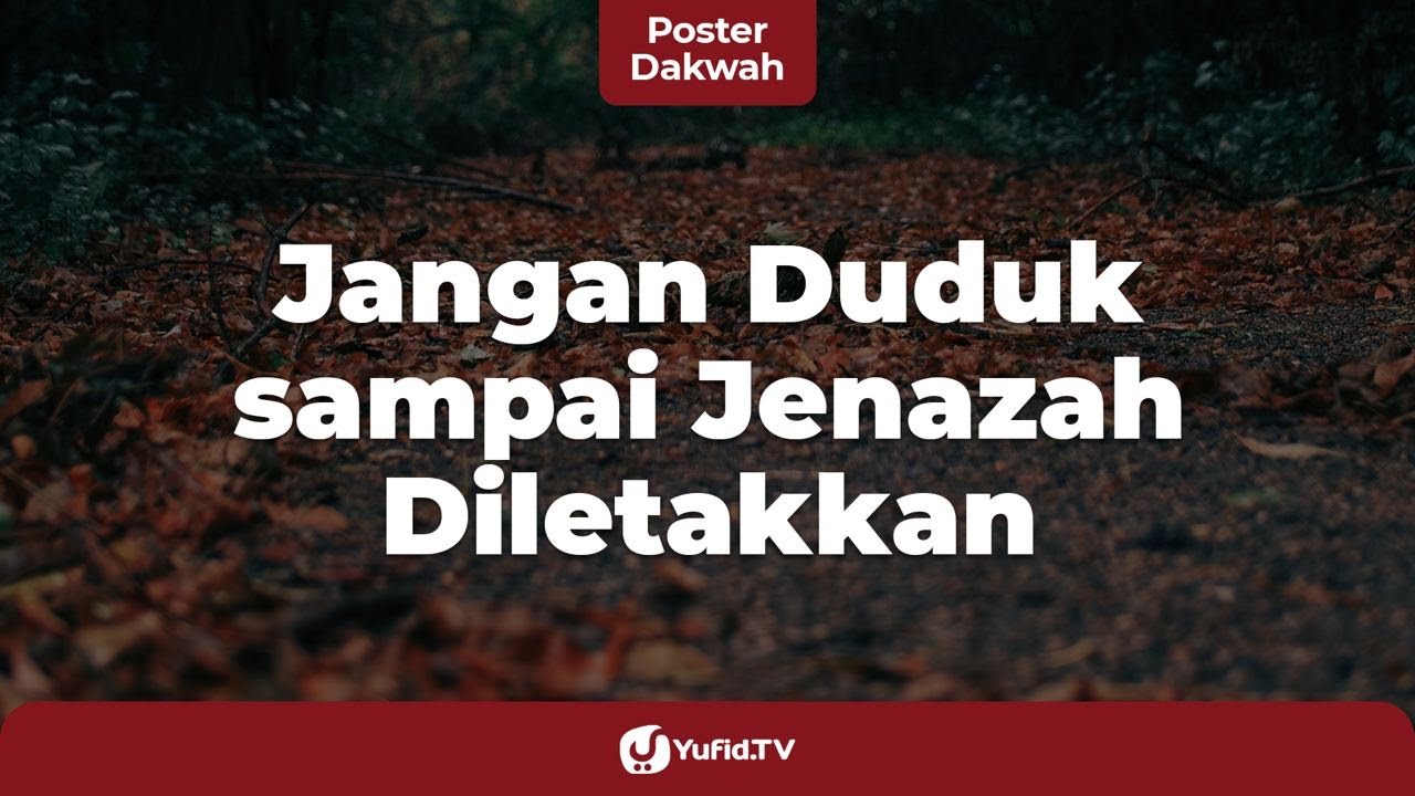 Mengantar Jenazah ke Kuburan, Jangan Duduk sampai Jenazah Diletakkan ...
