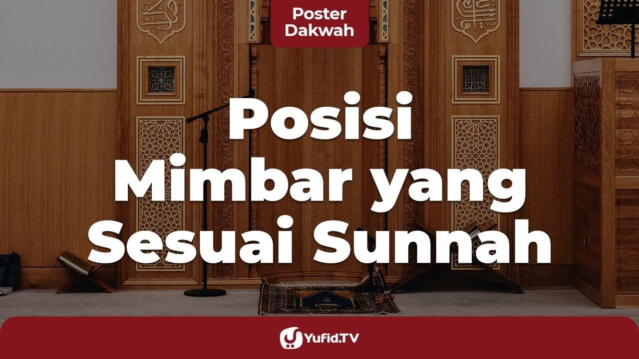 Posisi Mimbar Masjid sesuai Sunnah – Poster Dakwah Yufid TV | Yufid TV ...
