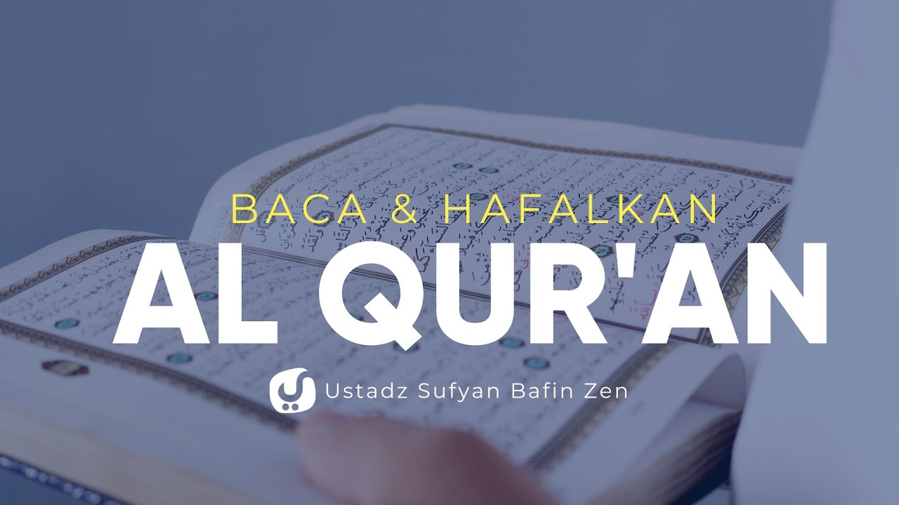 Baca dan Hafalkan Al Quran – Ustadz Sufyan Bafin Zen – Ceramah Agama ...