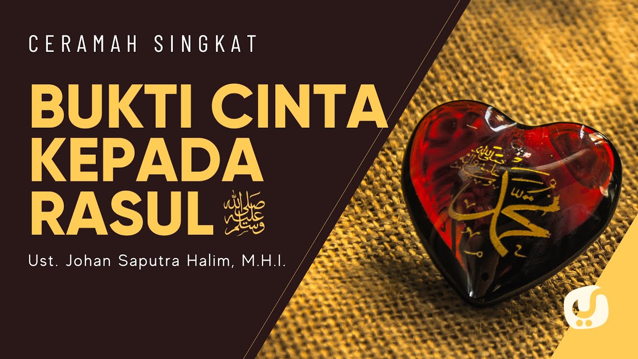Bukti Cinta kepada Rasul – Ustadz Johan Saputra Halim, M.H.I. – Ceramah ...