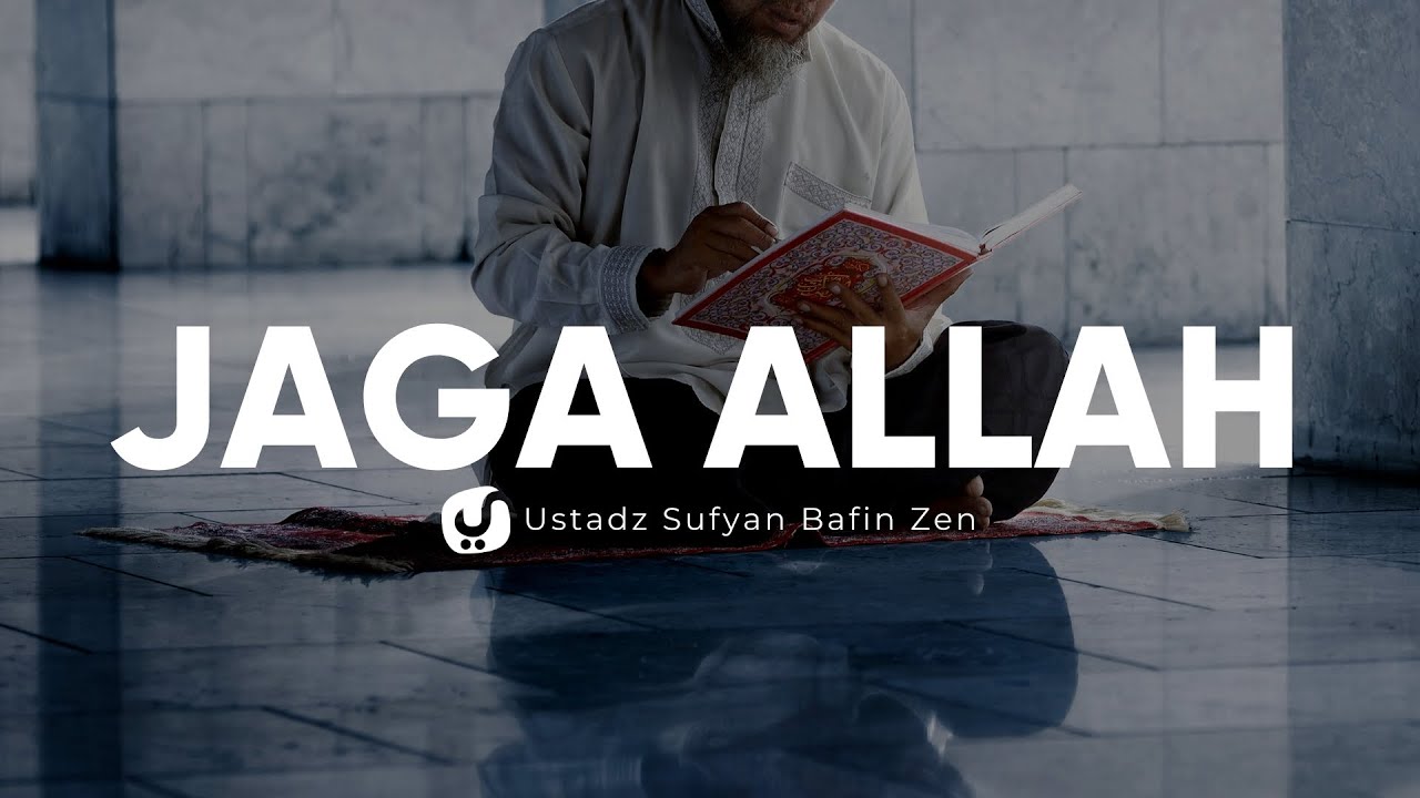 Jagalah Allah – Ustadz Sofyan Bafin Zen – Ceramah Agama | Yufid TV ...