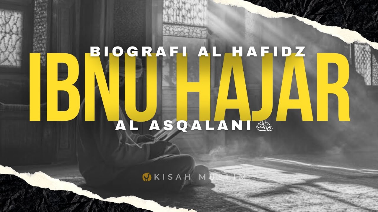 Biografi Al Hafidz Ibnu Hajar Al Asqalani – Kisah Muslim Yufid TV | Yufid TV | Download Video ...