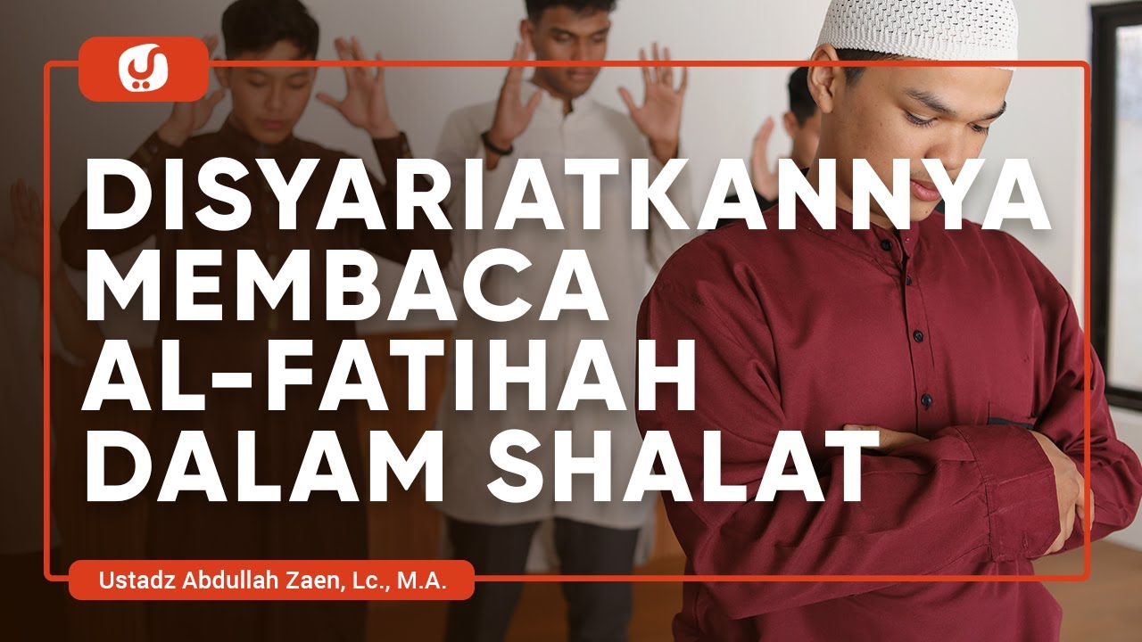 Fikih Doa dan Dzikir: Disyariatkannya Membaca Al-Fatihah Dalam Sholat ...