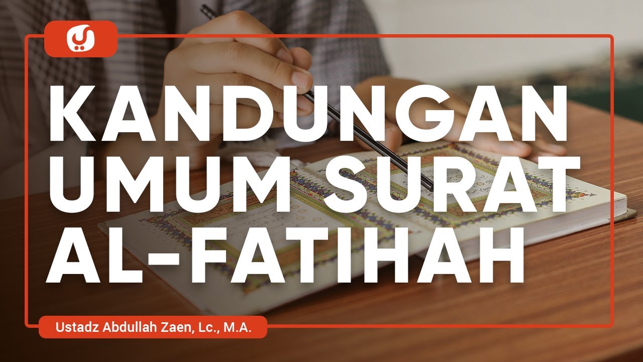 Fikih Doa dan Dzikir: Kandungan Umum Surat Al-Fatihah – Ustadz Abdullah ...
