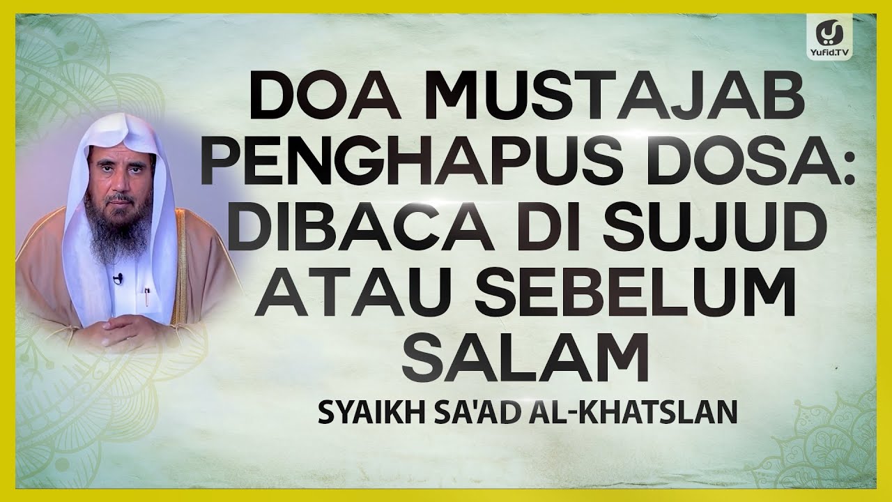 Doa Mustajab Penghapus Dosa: Dibaca di Sujud atau Sebelum Salam ...