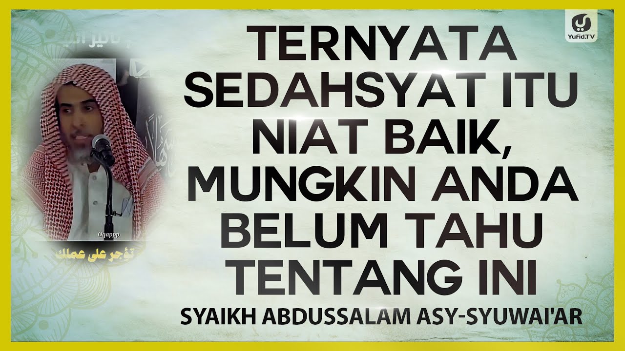 Ternyata Sedahsyat Itu Niat Baik, Mungkin Anda Belum Tahu Tentang Ini ...