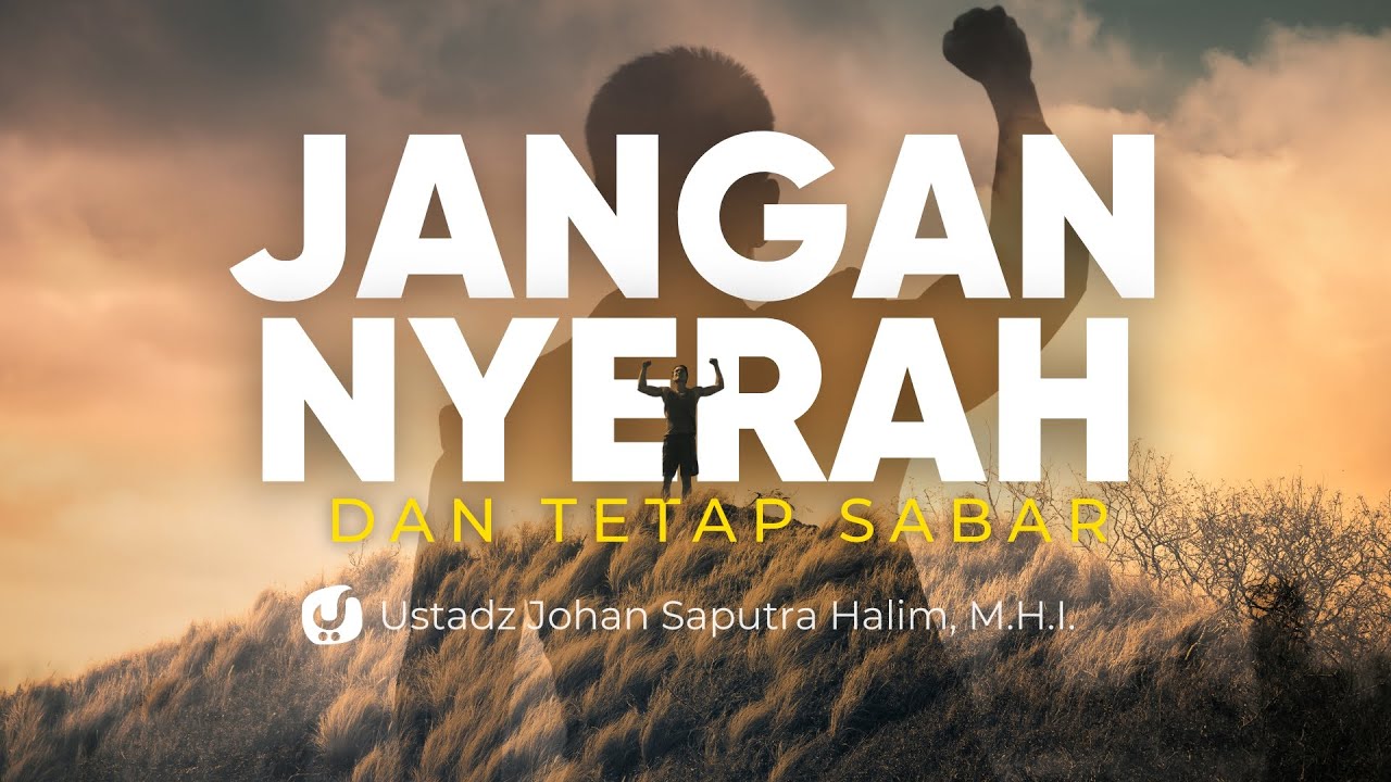 Jangan Pernah Menyerah… Ini Rahasia Besarnya Keutamaan Sabar! – Ustadz ...