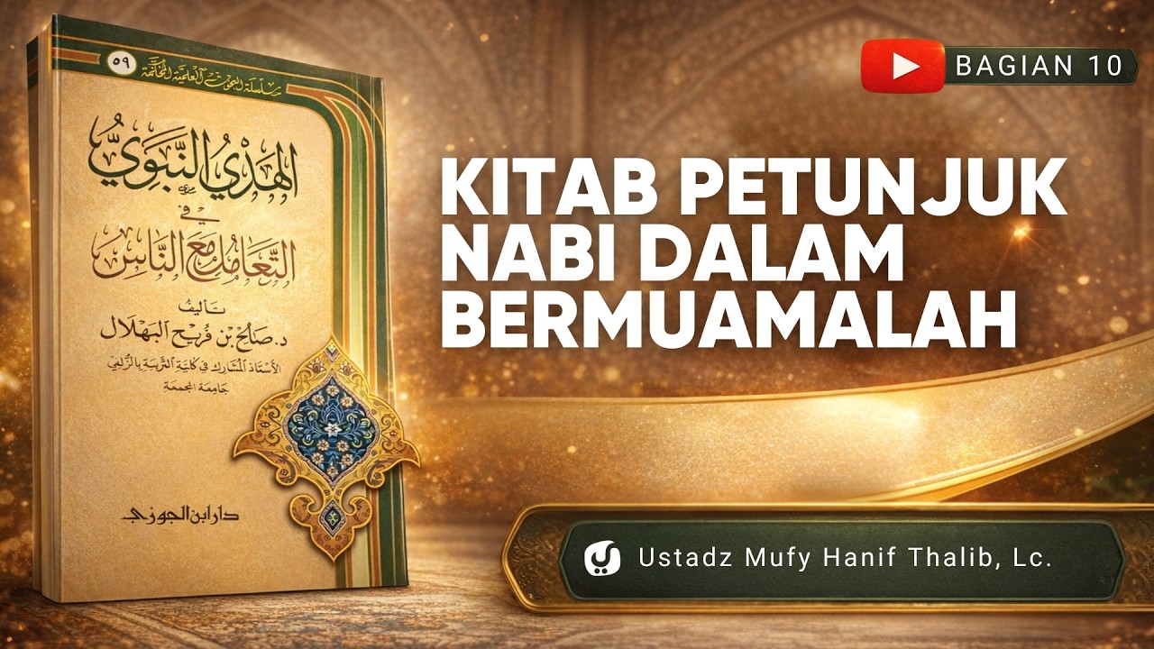 Kitab Petunjuk Nabi dalam Bermuamalah Bagian 10 – Ustadz Mufy Hanif ...
